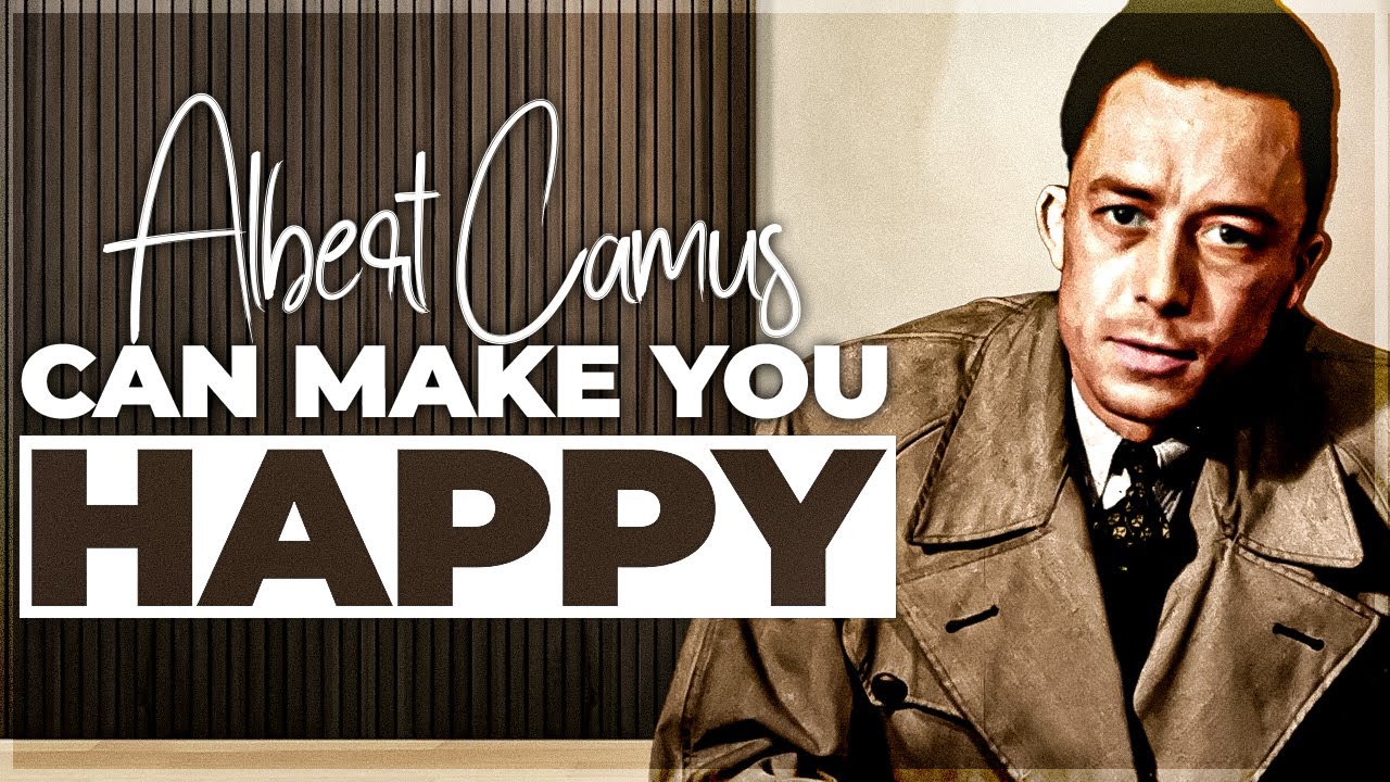 How to be happy according to Albert Camus - YouTube