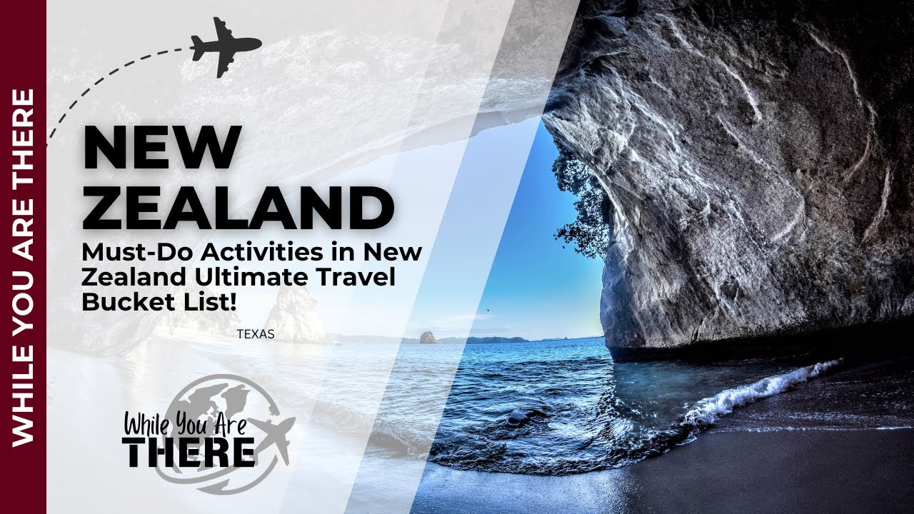 Must Do Activities in New Zealand Ultimate Travel Bucket List - YouTube