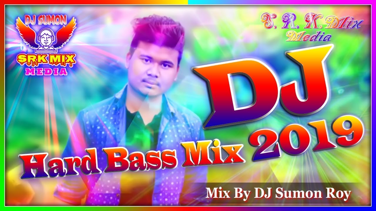 New Dj Bass Mix 2019।। Hard Bass Remix।। Mix By Dj Sumon Roy - YouTube