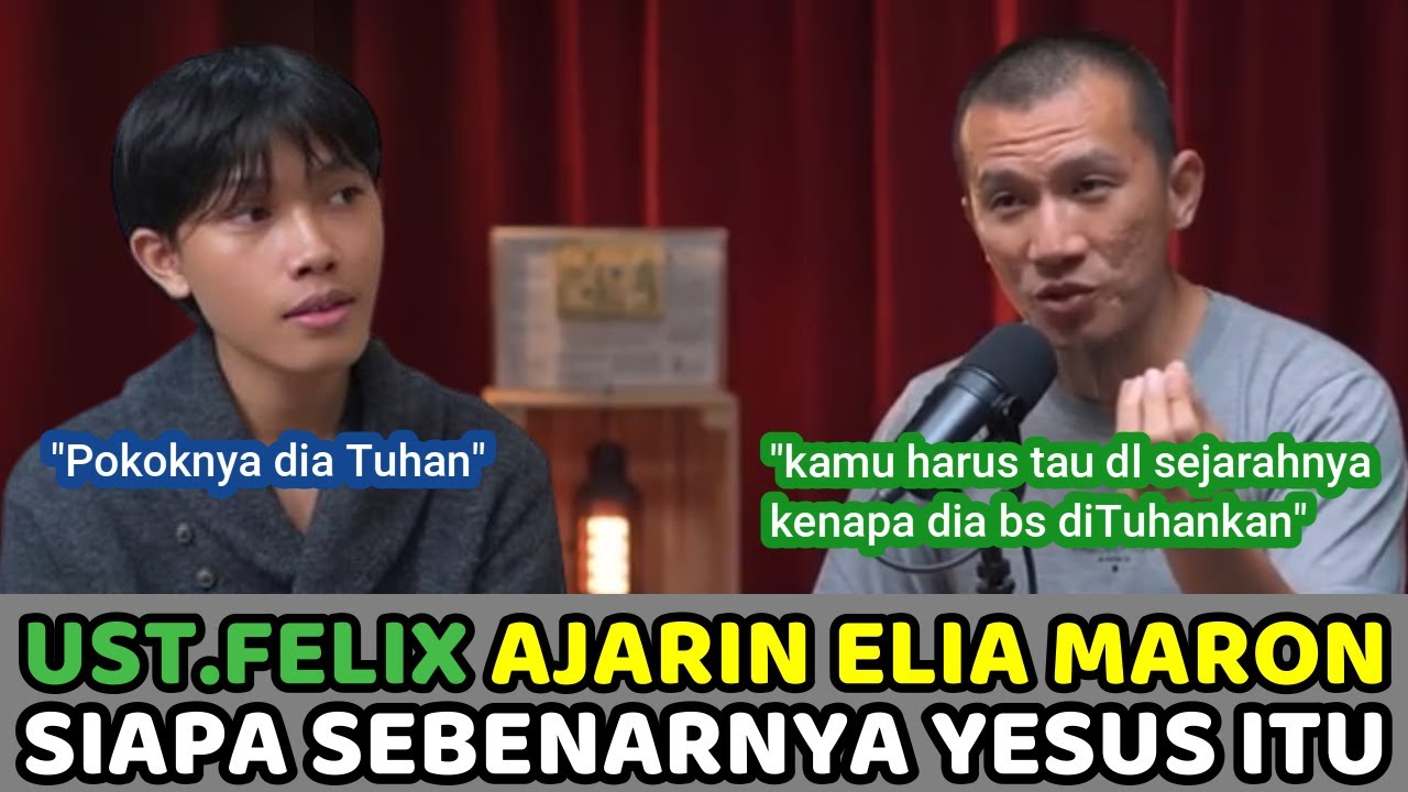Ust.Felix Siauw Mengajarkan Elia Maron Siapa Sebenarnya Yesus itu.Bagaimana Sejarah ia ...