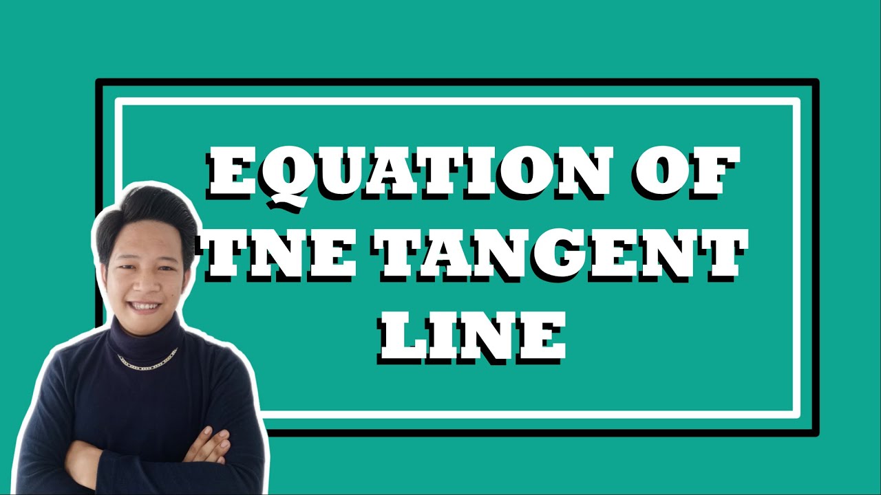 Equation of a Tangent Line | Basic Calculus - YouTube