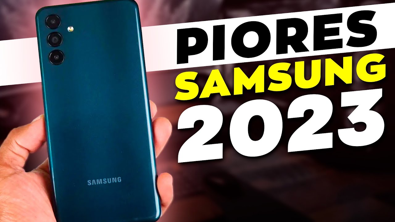 PIORES CELULARES SAMSUNG em 2023 (NUNCA COMPRE) - YouTube