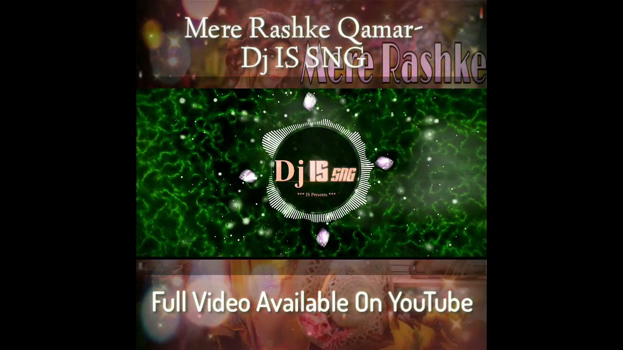 #Short Mere Rashke Qamar Remix Dj IS SNG - YouTube