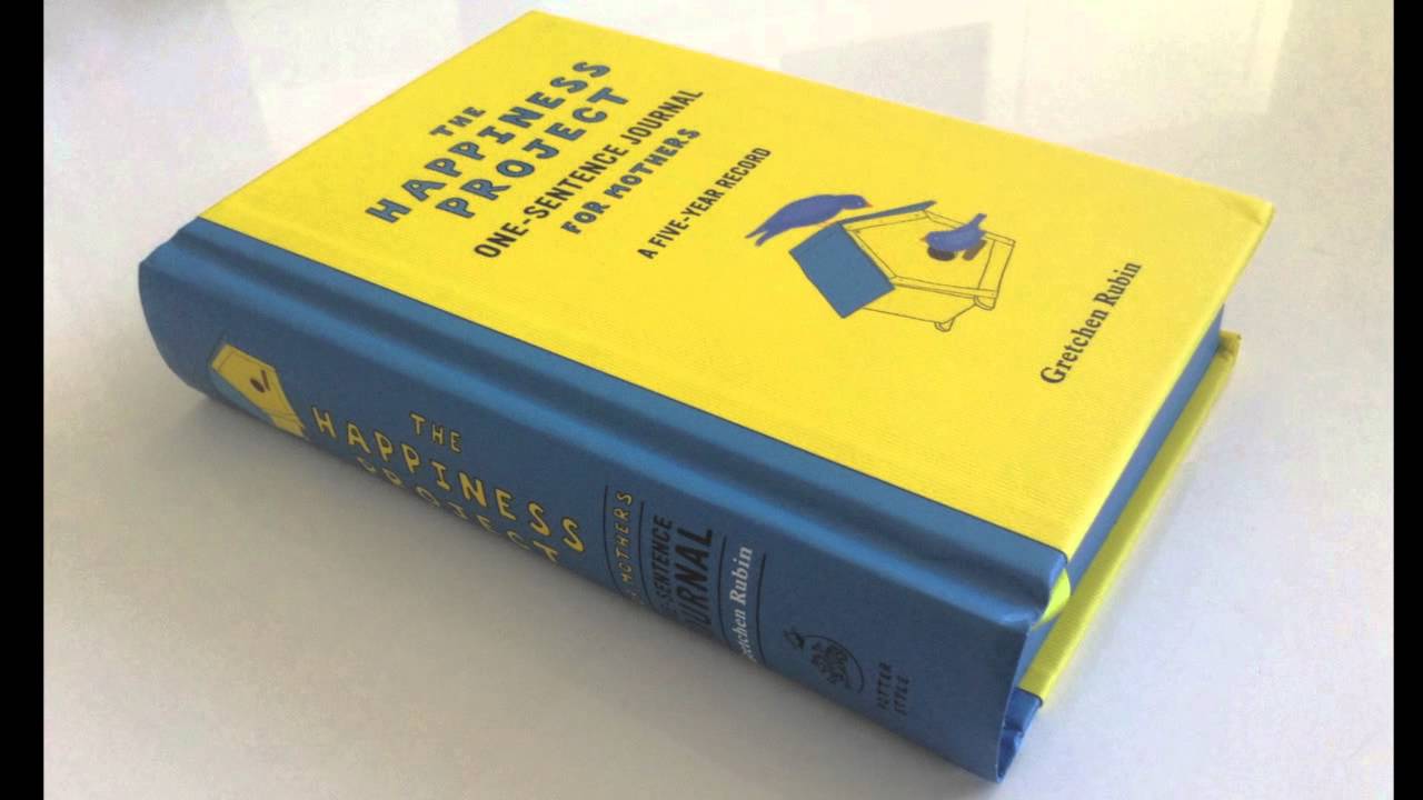 THE HAPPINESS PROJECT One-sentence journal for mothers by Gretchen ...