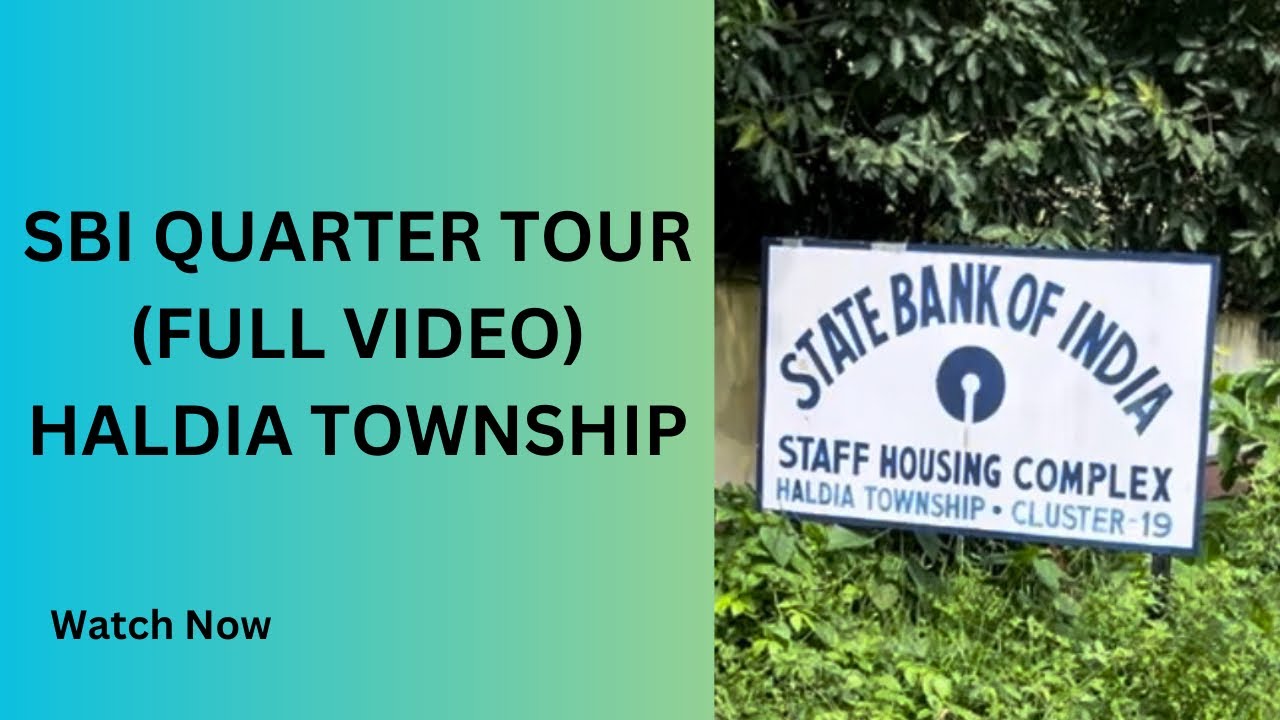 SBI QUARTER TOUR (Full Video) || Haldia Township - YouTube