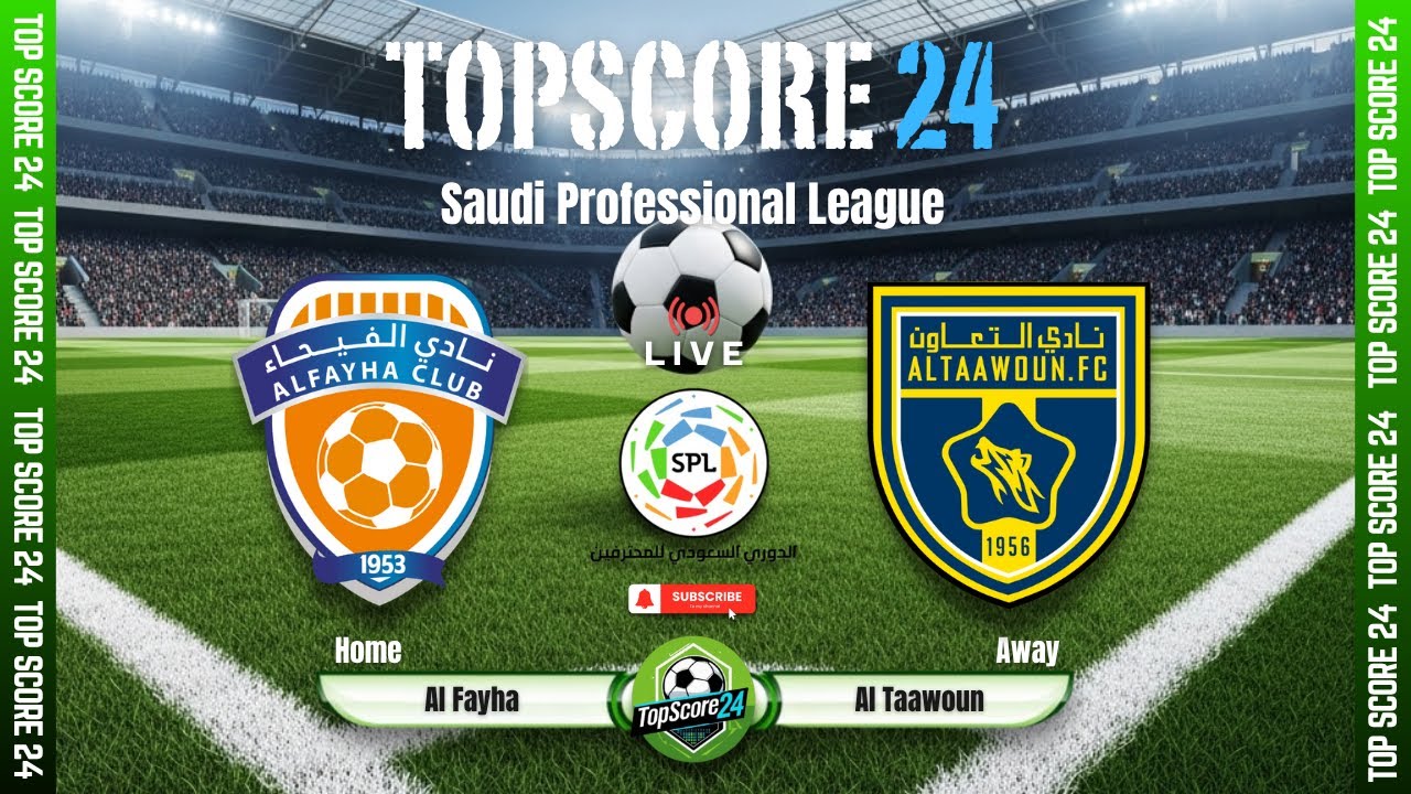 Al Fayha vs Al Taawoun |🔴Live | TOP SCORE 24⚽ - YouTube