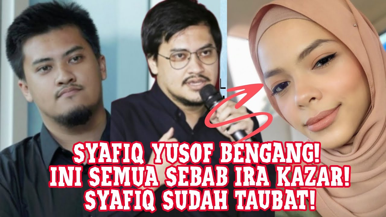 Syafiq Yusof Bengang! Ini Semua Sebab Ira Kazar! Syafiq Sudah Taubat ...