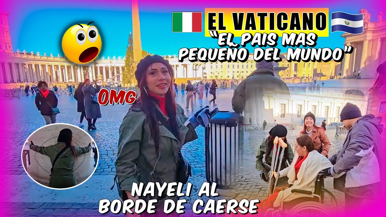 Conociendo el País mas pequeño del mundo (EL VATICANO) "NAYELI ESTUVO A PUNTO QUE SARCA LA ...