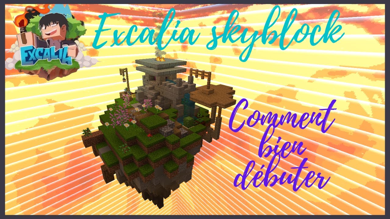 Excalia Skyblock - Comment bien débuter son île! EP 1 - YouTube