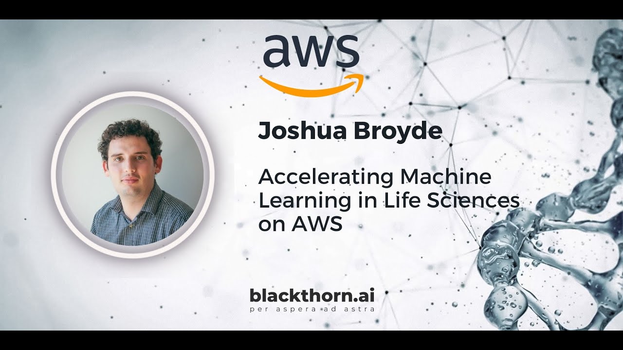 Accelerating Machine Learning in Life Sciences on AWS | Joshua Broyde - YouTube