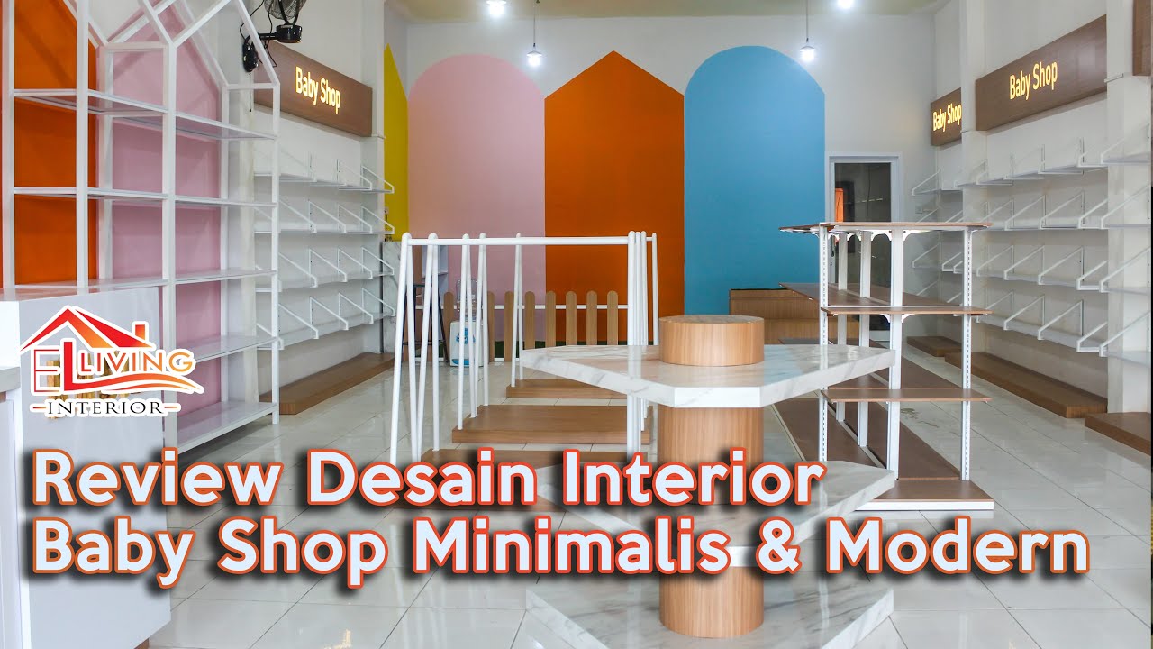 Review Desain Interior Baby Shop Minimalis & Modern - YouTube