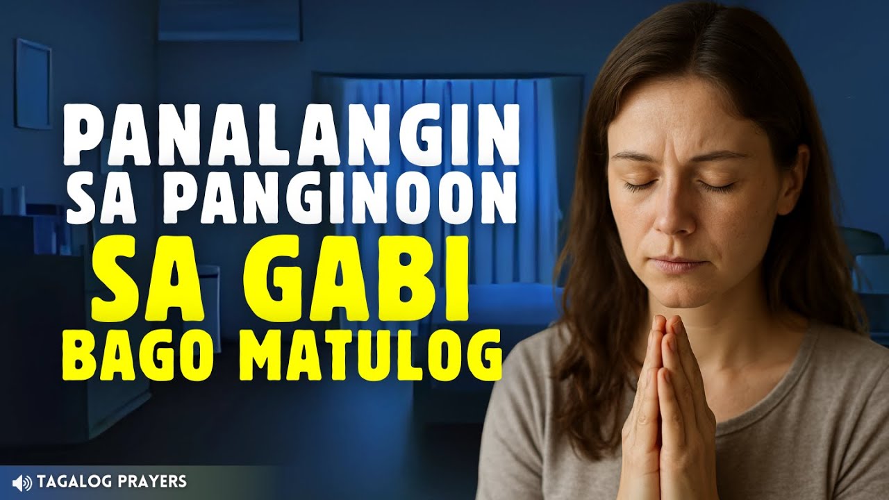 PANALANGIN BAGO MATULOG | SA GABI NG KATAHIMIKAN, MARANASAN ANG PAGSAMA ...