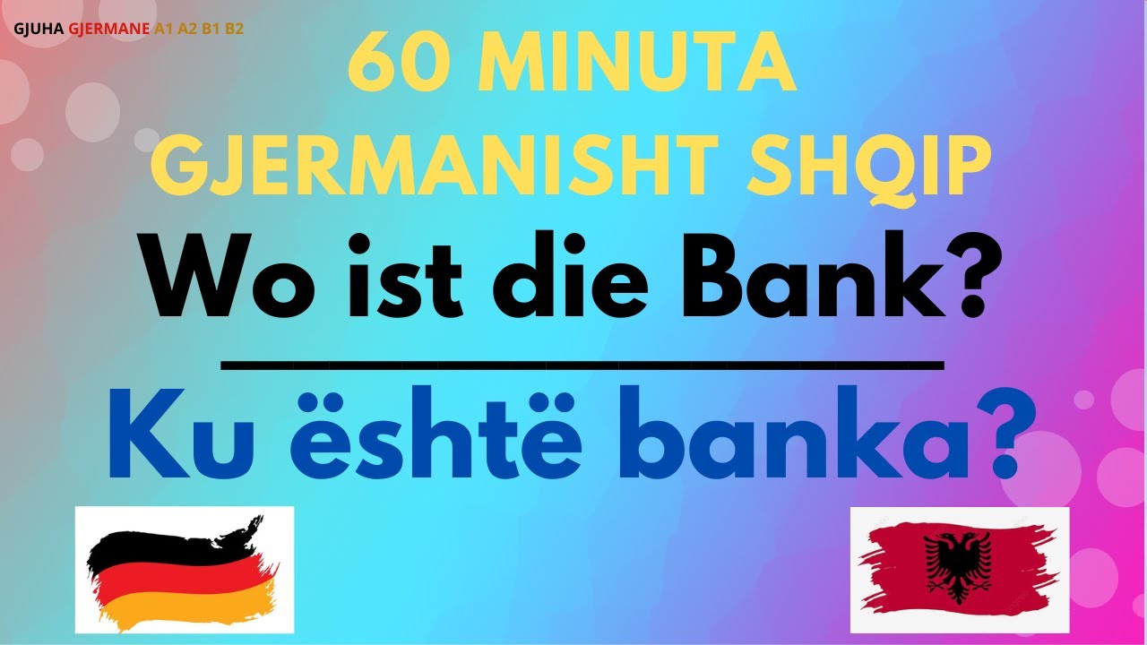 60 Minuta Mësime Gjermanisht Shqip A1 A2 B1 B2 - YouTube