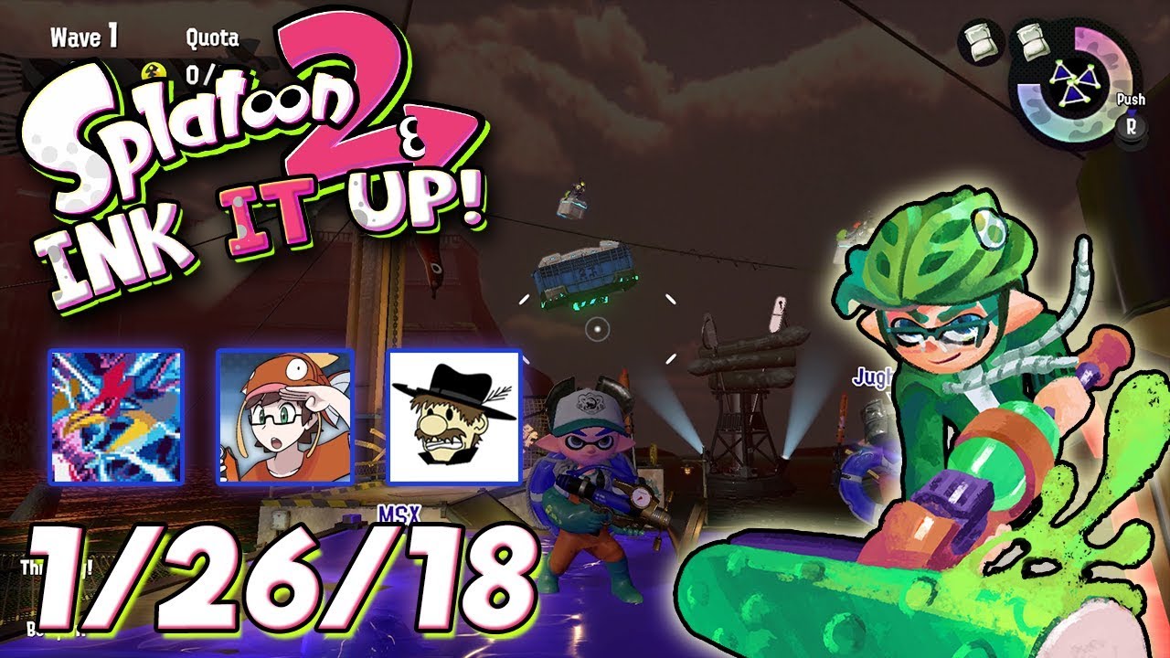Splatoon 2 - Ink It Up! 1/26/18! Enjoy It While You Still Ink! - YouTube