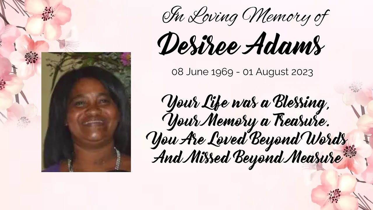In Loving Memory of Desiree Adams - YouTube