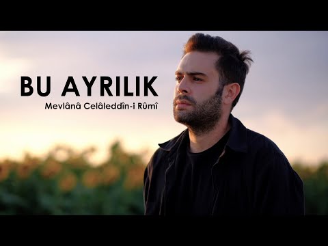 Murat Akkoyunlu - Bu Ayrılık (Şiir : Mevlânâ Celâleddîn-i Rûmî)