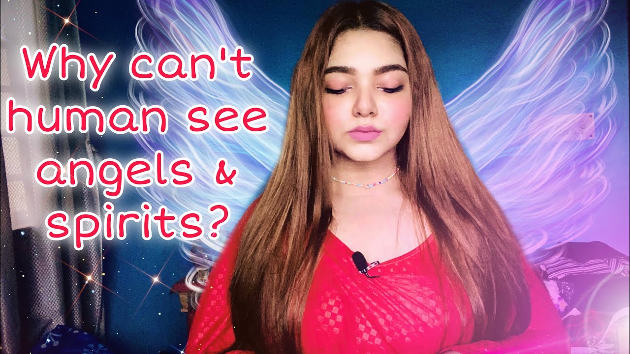 Why humans can’t see Angels & Spirits? *SECRETS* behind Repetitive ...