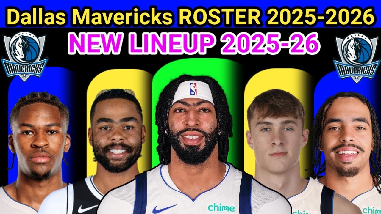 DALLAS Mavericks ROSTER 2025-2026 | NEW LINEUP | - YouTube