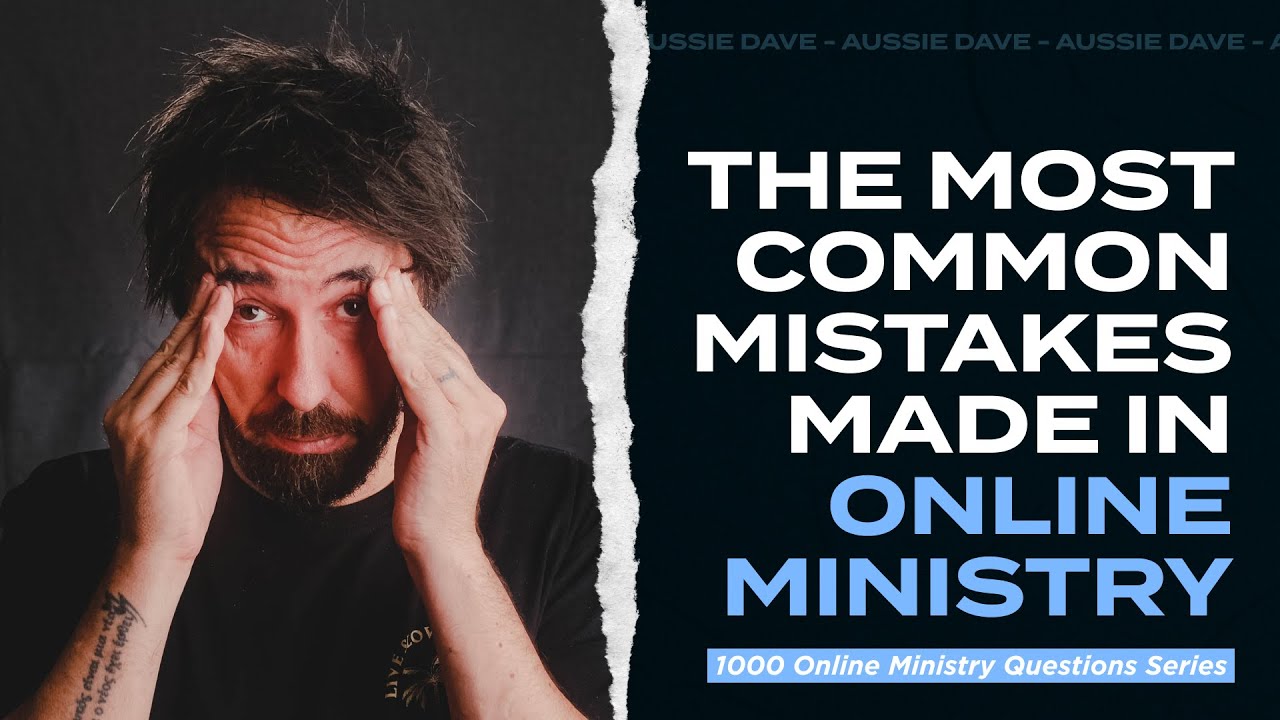 Most Common Mistakes and Assumptions About Online Ministry - YouTube