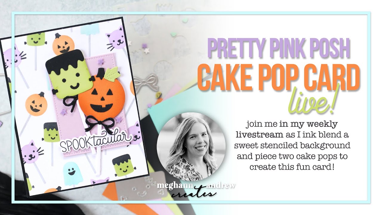 Let's Create a Cute Halloween Cake Pop Card LIVE with Pretty Pink Posh ...