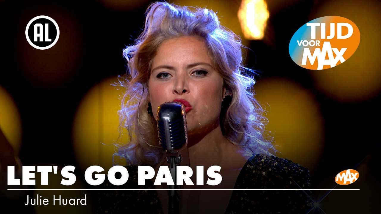 Julie Huard - Let's Go Paris | TIJD VOOR MAX - YouTube