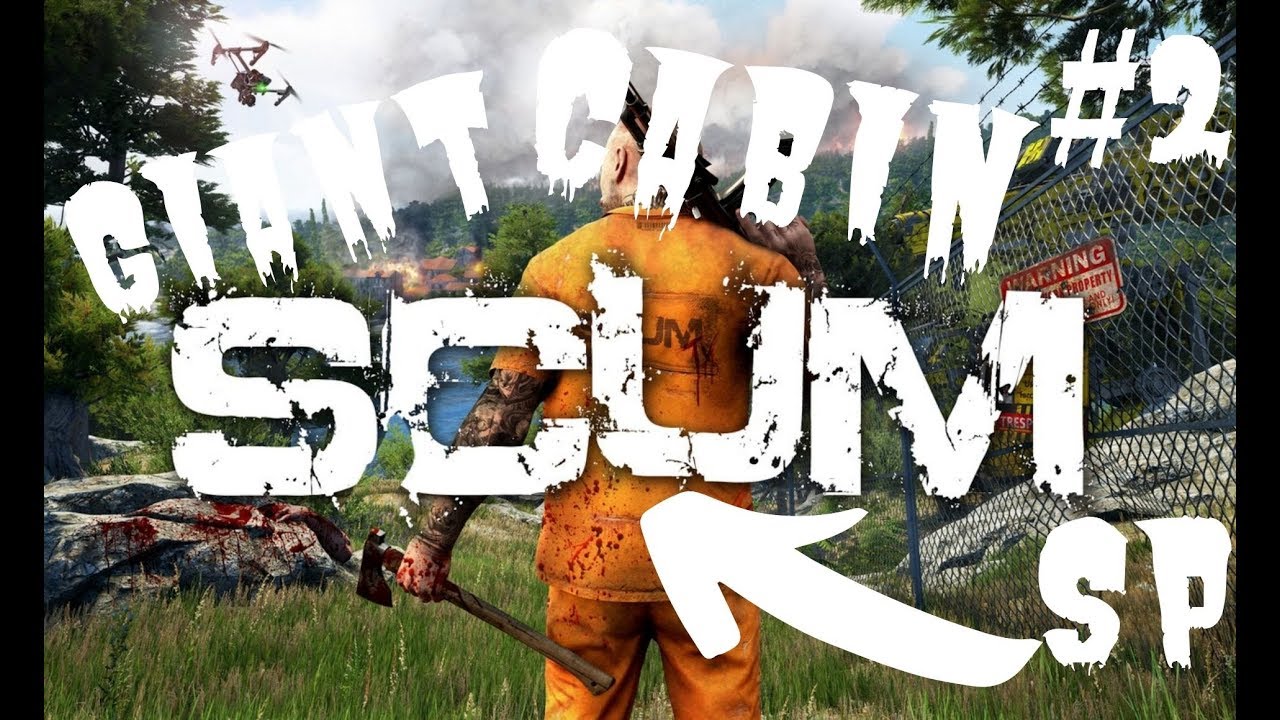 Scum -SP- BUILDING A GIANT CABIN!!! - YouTube