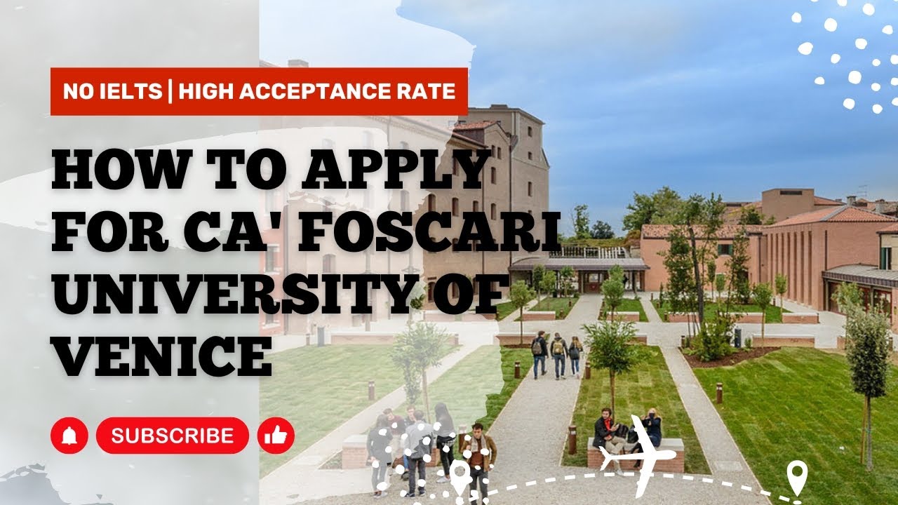 HOW TO PPLY FOR CA' FOSCARI UNIVERSITY OF VENICE | UNIVERSITY OF VENICE ...