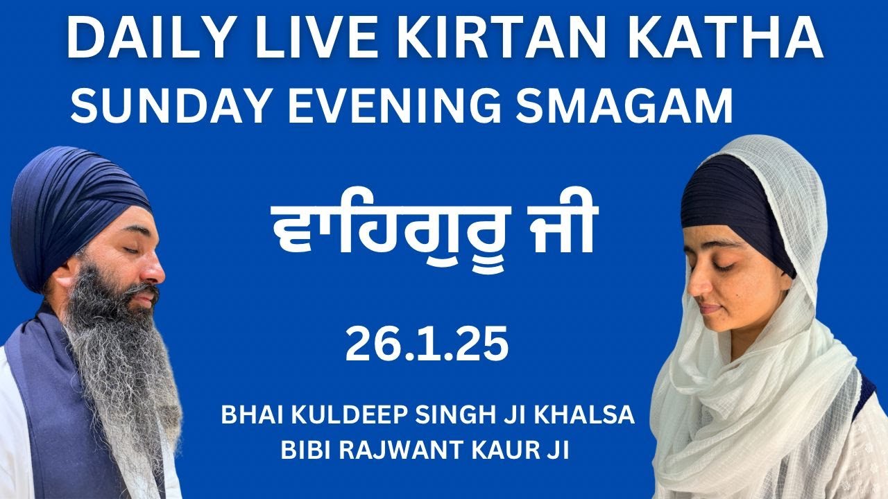 SUNDAY EVENING SIMRAN SMAGAM FROM BHAI KULDEEP SINGH JI KHALSA - YouTube