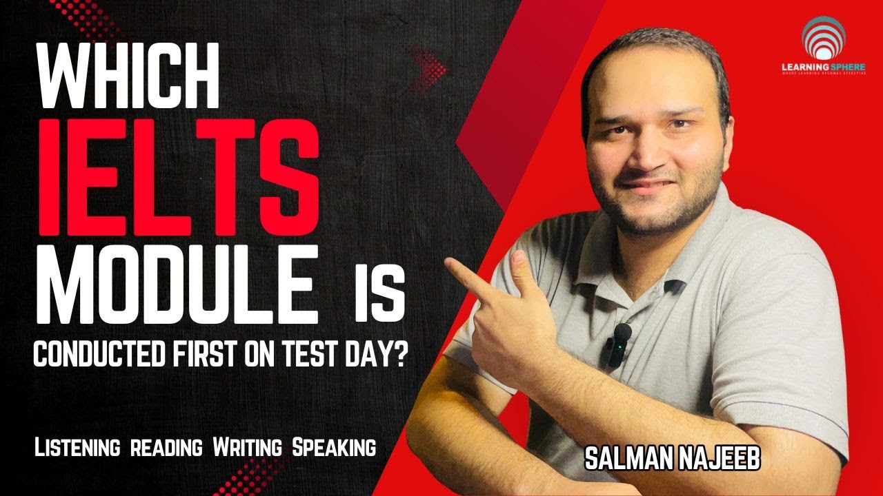 Which Module is conducted first in IELTS test | Complete guide | SALMAN ...