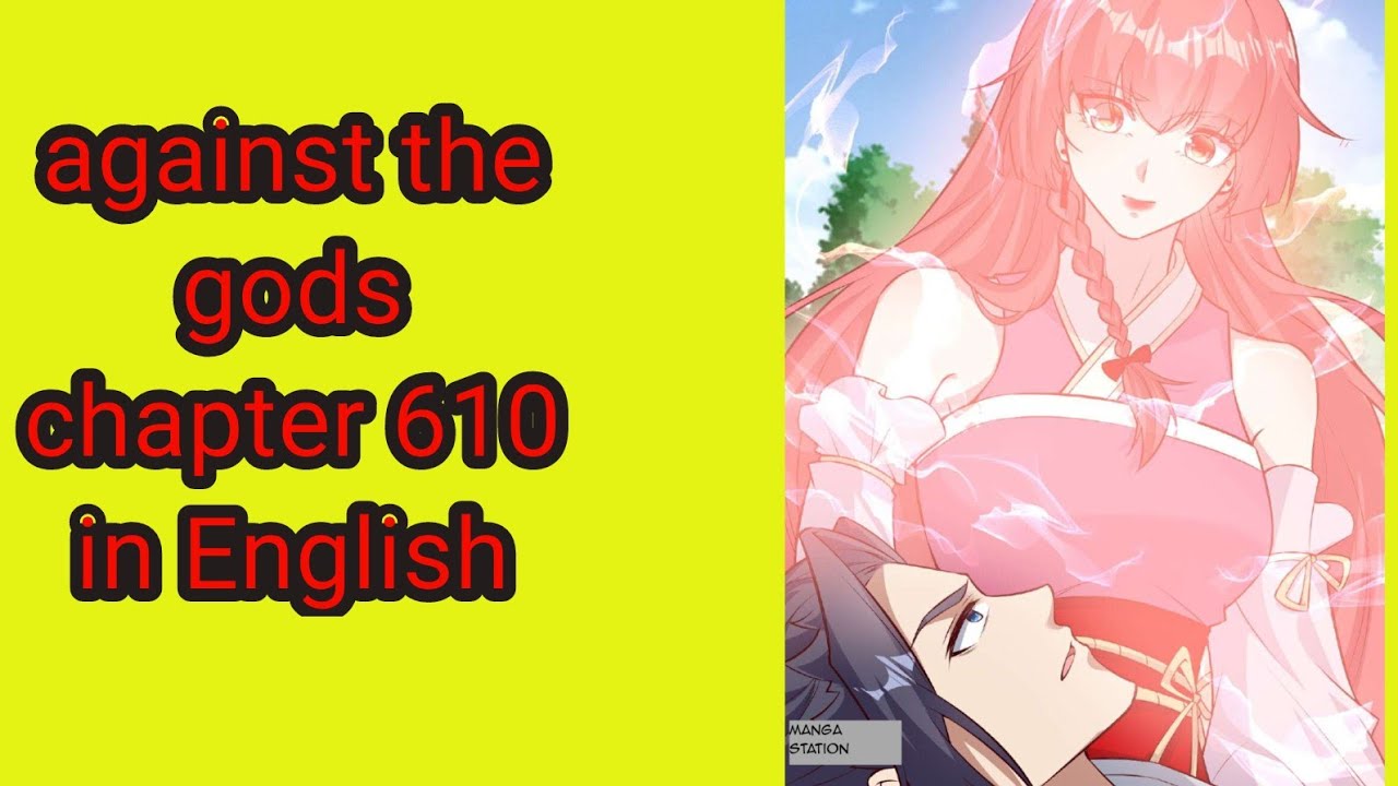 against the gods chapter 610 in English - YouTube