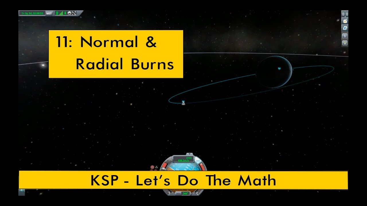 Normal & Radial Burns | KSP Let's Do The Math - YouTube