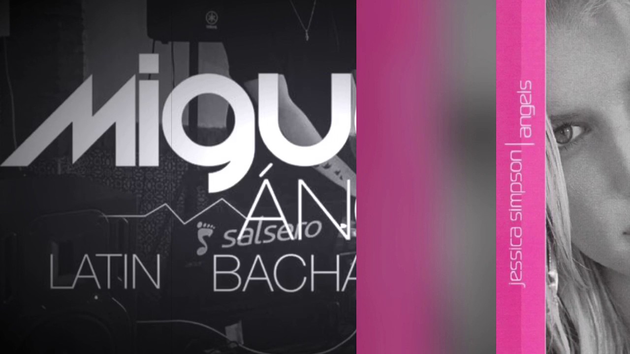 Jessica Simpson - Angels (bachata Remix) FULL SONG ABAJO DESCRIPCION ...