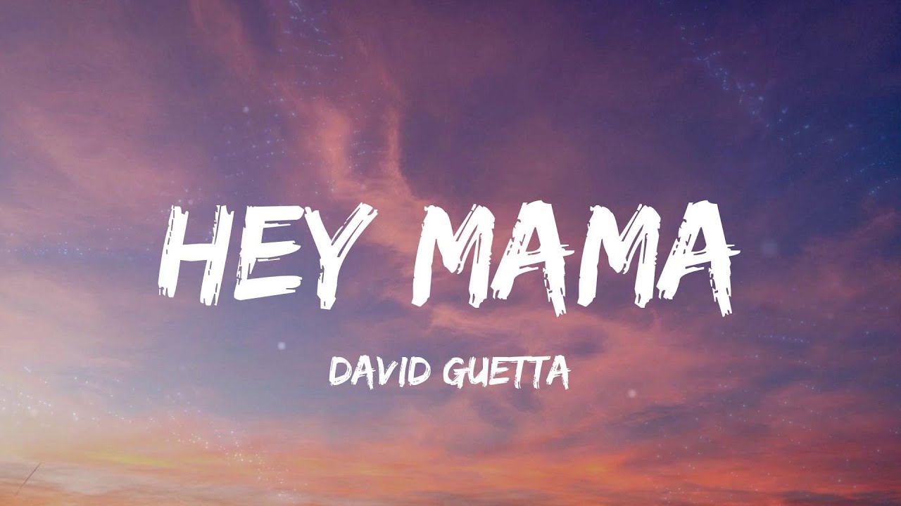 David Guetta - Hey Mama (Lyrics) - YouTube
