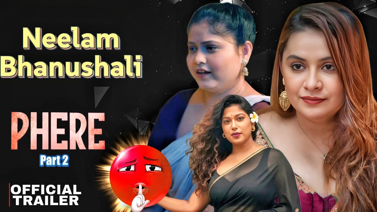 Phere | Official Trailer | Part 2 | Dzyerplay OTT | Neelam Bhanushali ...
