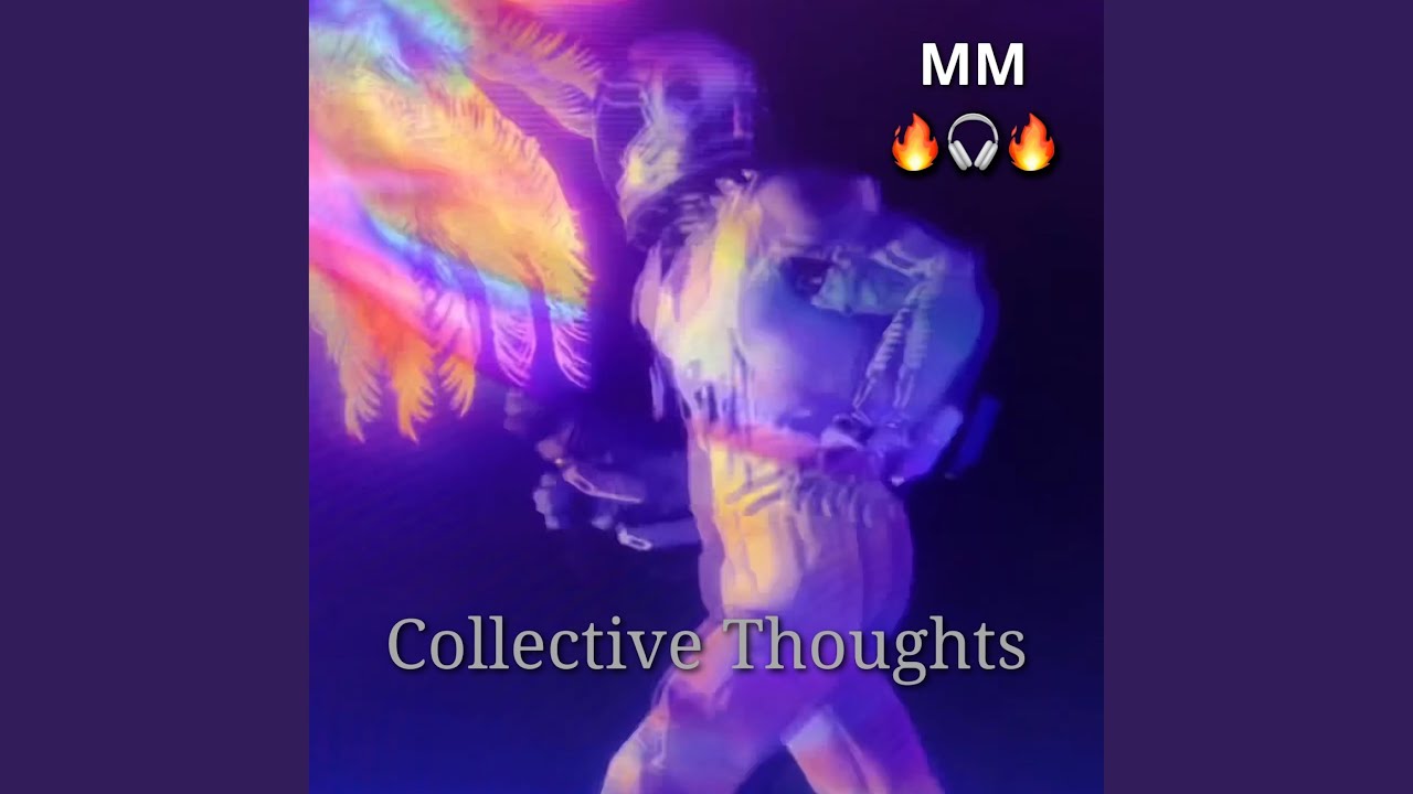 Collective Thoughts - YouTube