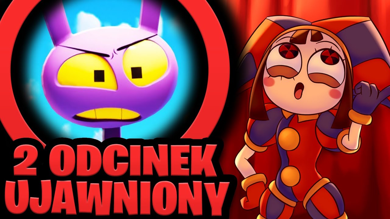 ODCINEK 2 UJAWNIONY!? - CO POJAWI SIĘ w THE AMAZING DIGITAL CIRCUS ...
