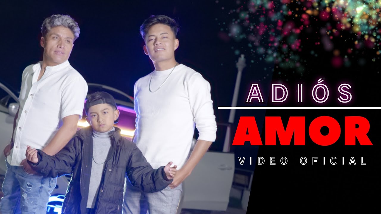 Adios Amor - Jonathan Y Tio Lobito ft Markitos Pullay (Video Oficial) - YouTube
