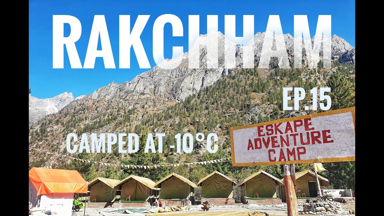 Rakchham - Small village in Kinnaur | Tent stay [Ep.15] - YouTube