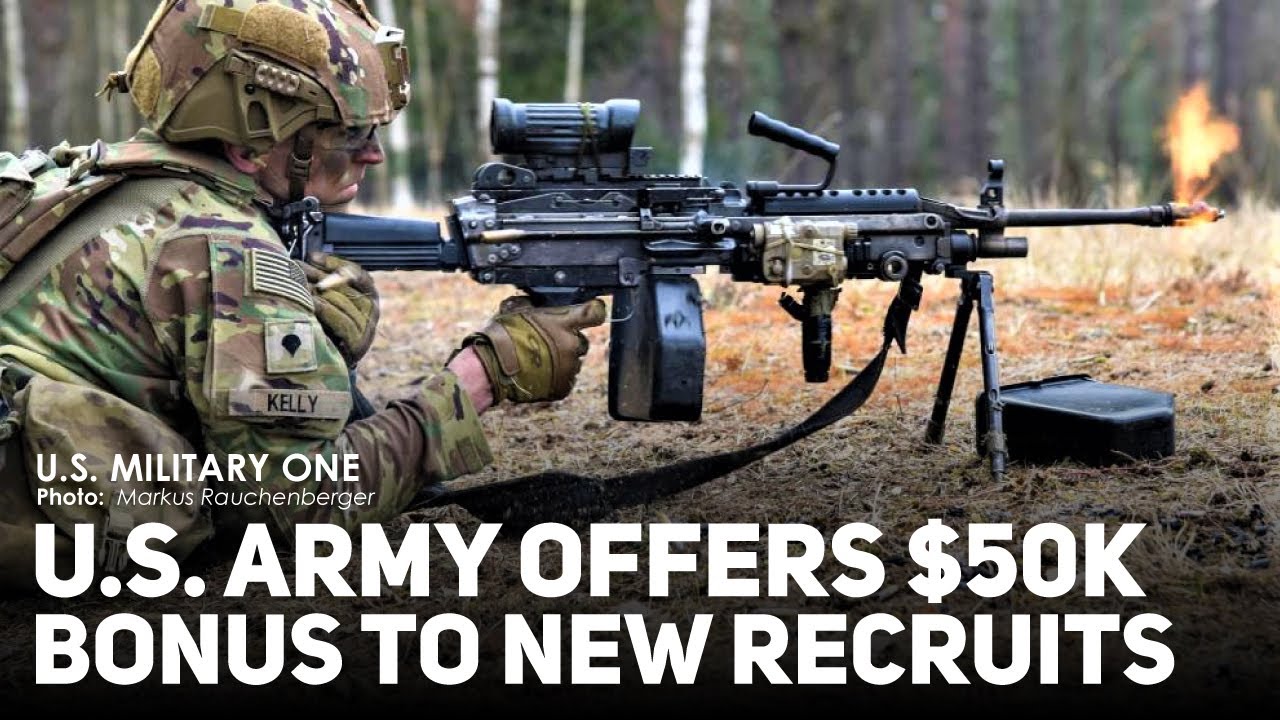 The U.S. Army Offers Up to $50K Bonus to New Recruits - YouTube