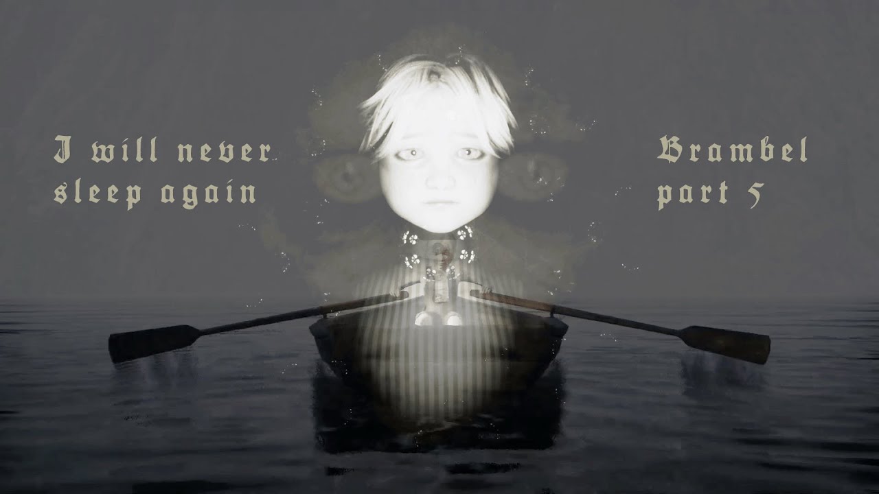 After playing this I'll never sleep again - Bramble part 5 - YouTube