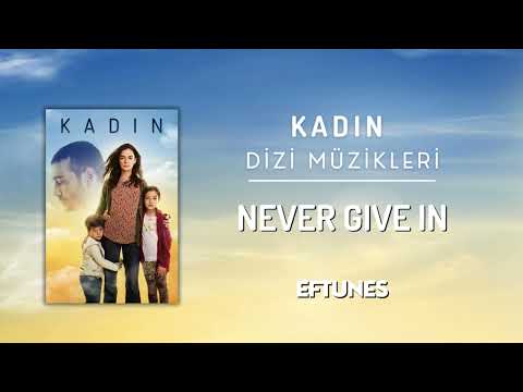 Kadın Dizi Müzikleri - Never Give In