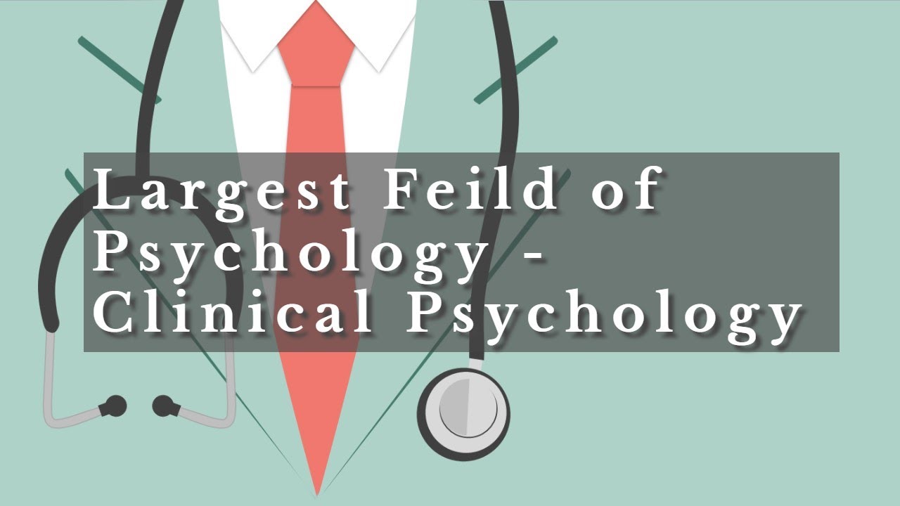 What is Clinical Psychology| History, approaches and Career of Clinical ...