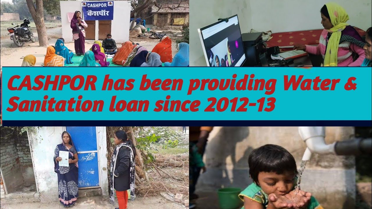 CASHPOR has been providing Water & Sanitation loan since 2012-13 - YouTube