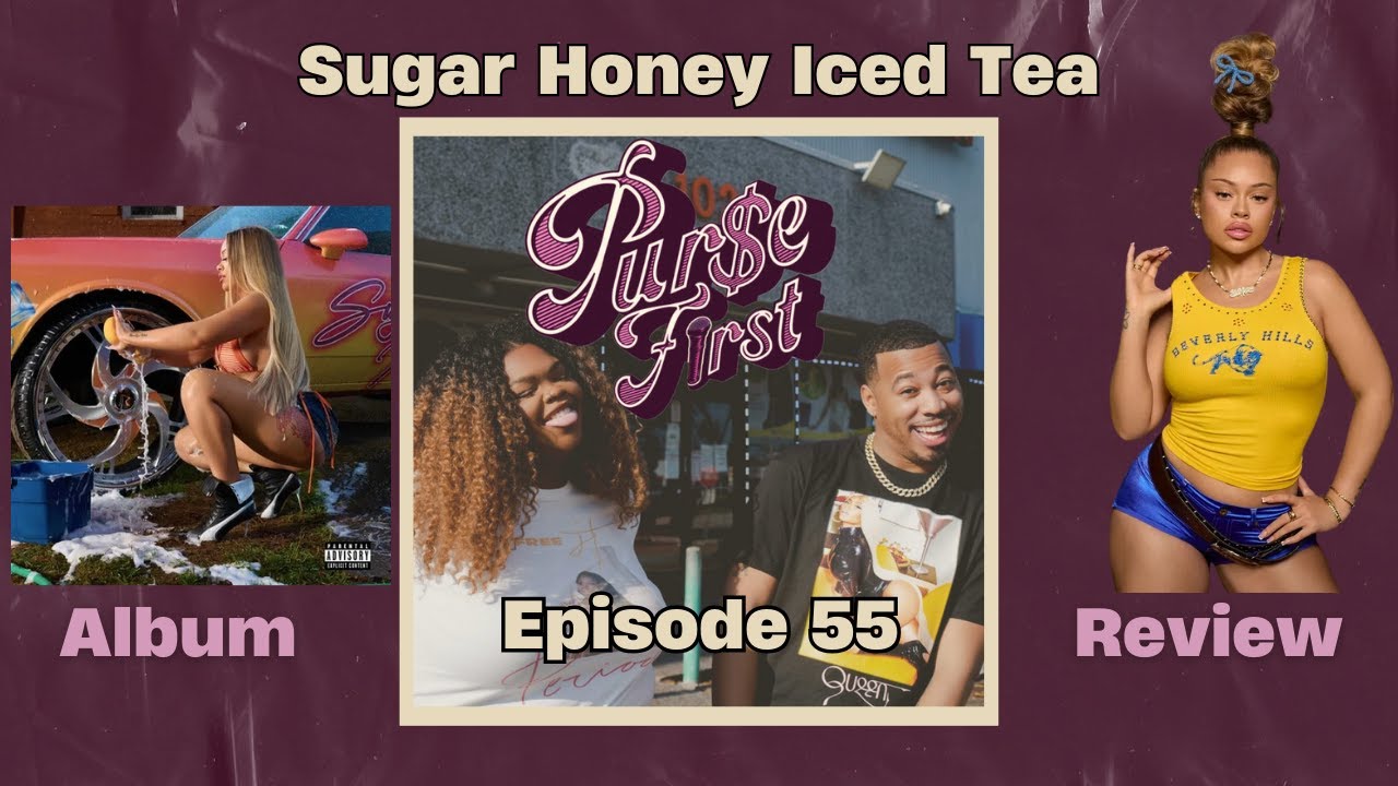 Ep. 55 Sugar Honey Iced Tea | Latto FULL ALBUM Review | Her Brand ...