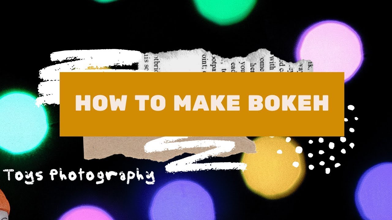 TOYS PHOTOGRAPHY : How to make Bokeh - YouTube