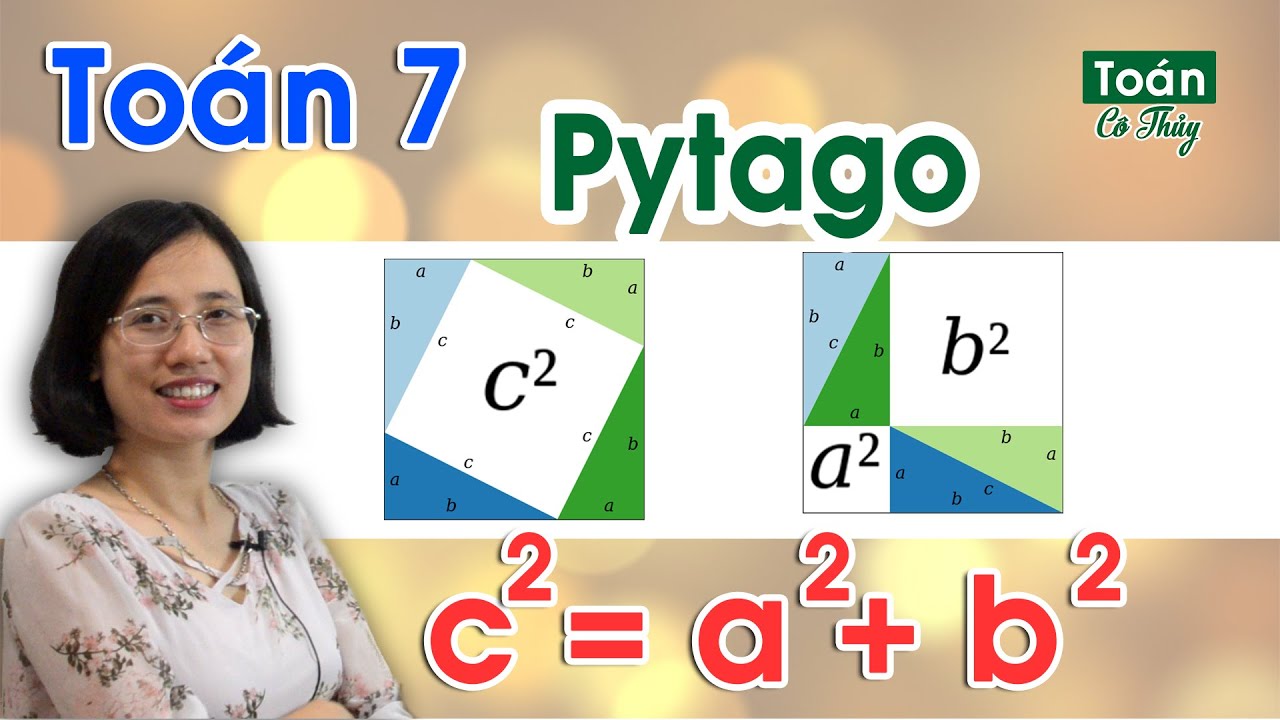 Toán 7 - Định lý Pytago đã được chứng minh như thế nào? - YouTube