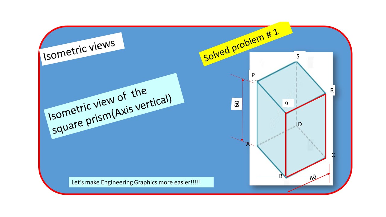 isometric view of square prism (axis vertical) - YouTube