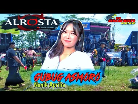 GUBUG ASMORO || voc.Nonik Aprilia  feat ALROSTA || berkah Mulyo sound || live lapangan bendo