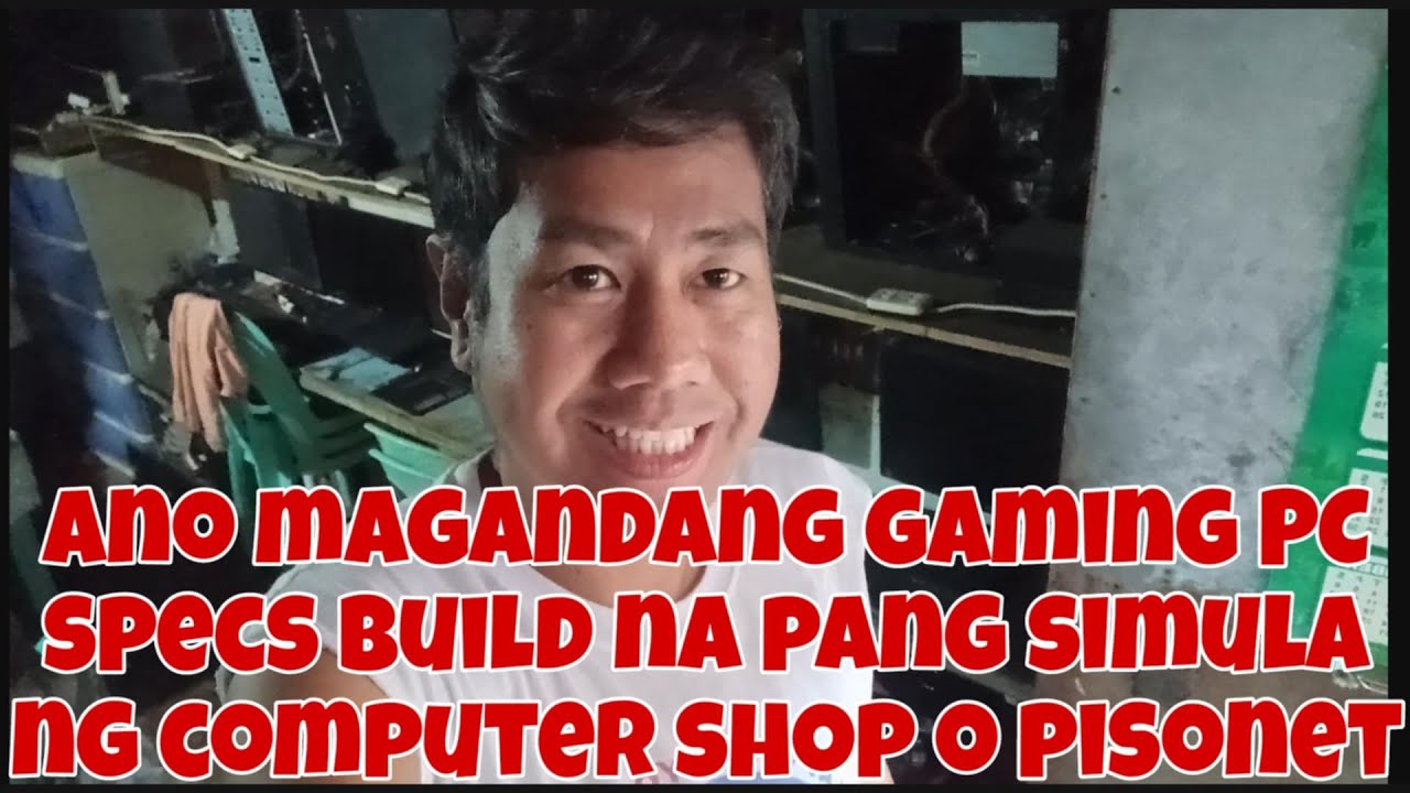 ANO MAGANDANG GAMING PC SPECS BUILD NA PANG SIMULA NG COMPUTER SHOP O ...