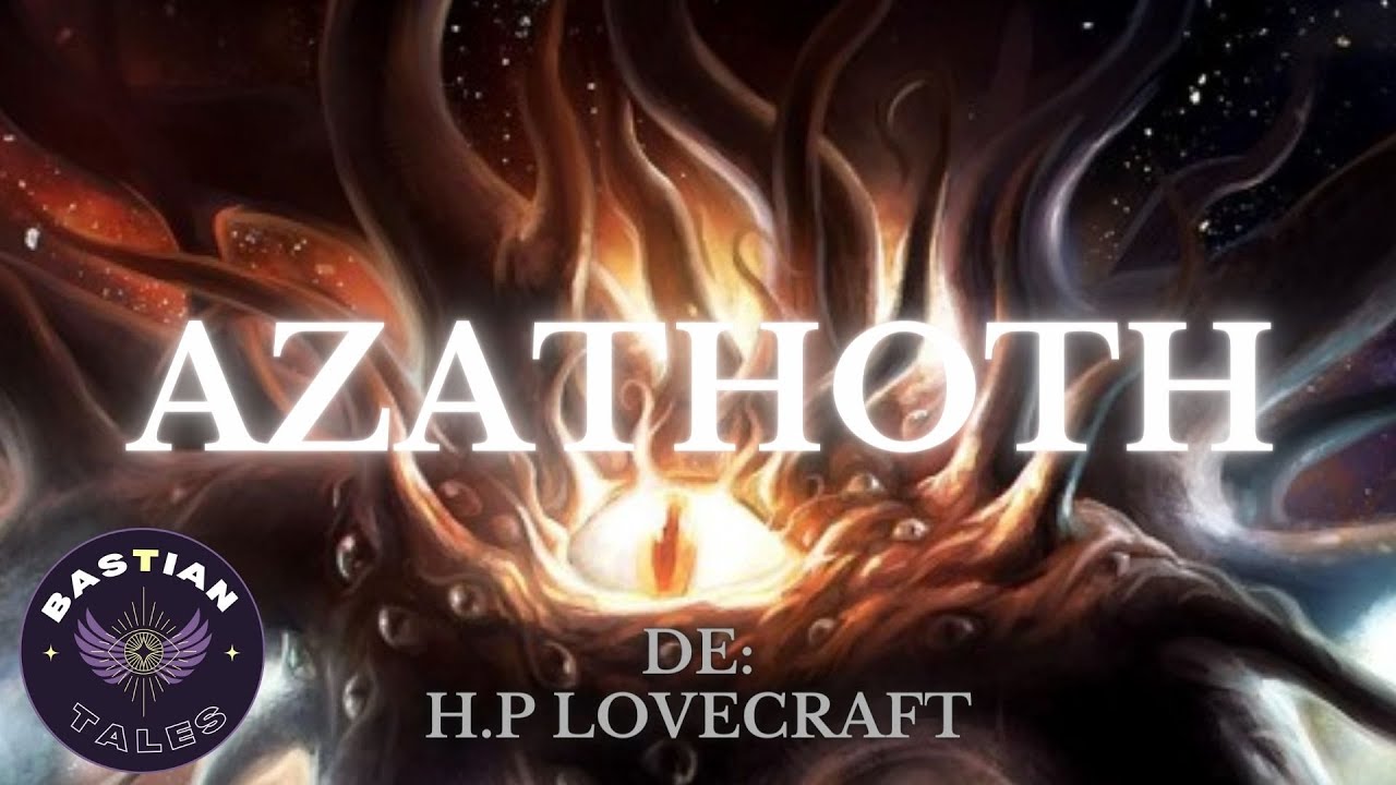 Azathoth (H.P Lovecraft) ~ Audiolibro - YouTube